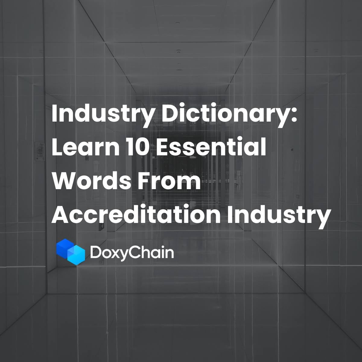 Industry Dictionary: Learn 10 Essential Words From Accreditation Industry